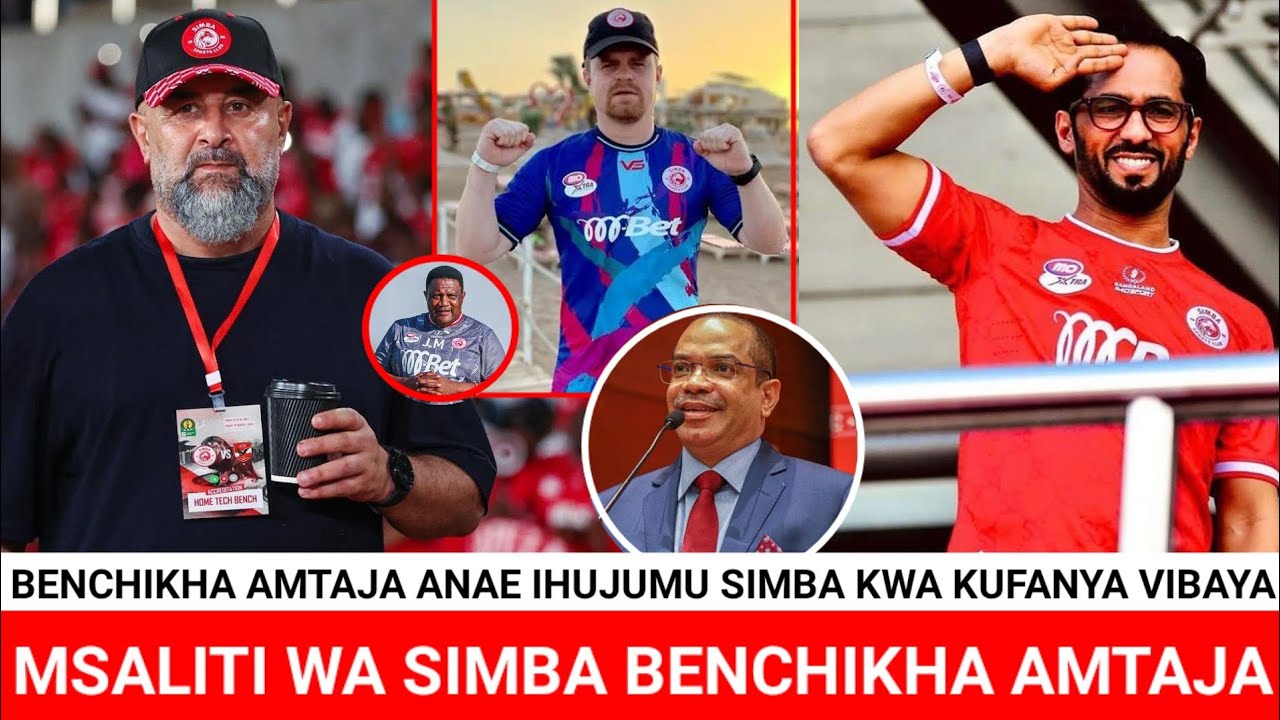 MAPYA YAIBUKA BENCHIKHA AMTAJA ANAE IHUJUMU SIMBA,SCAUTI WA SIMBA NA ...