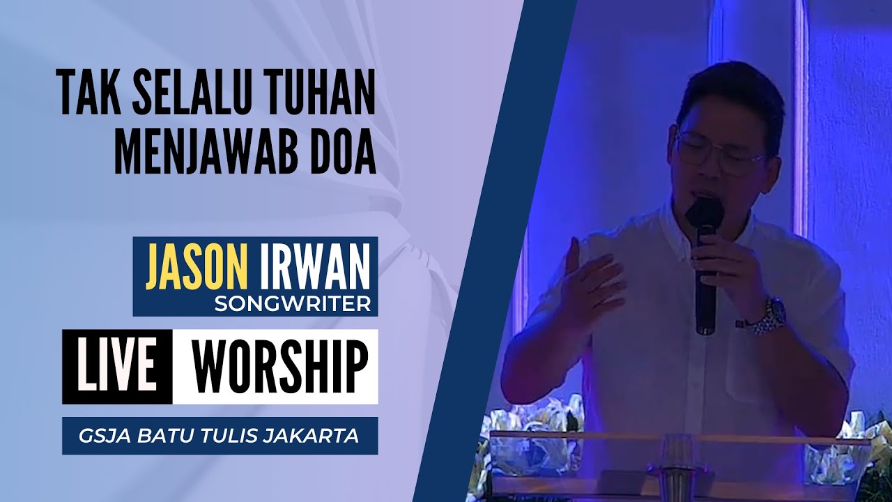 Waktu Yang Tepat (Tak Selalu Tuhan Menjawab Doa)- Jason Irwan Live ...