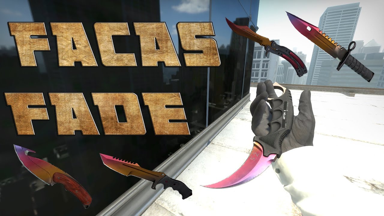 CS:GO | AS FACAS FADE EXPLICADAS & COMO SABER A % DE FADE ! - YouTube