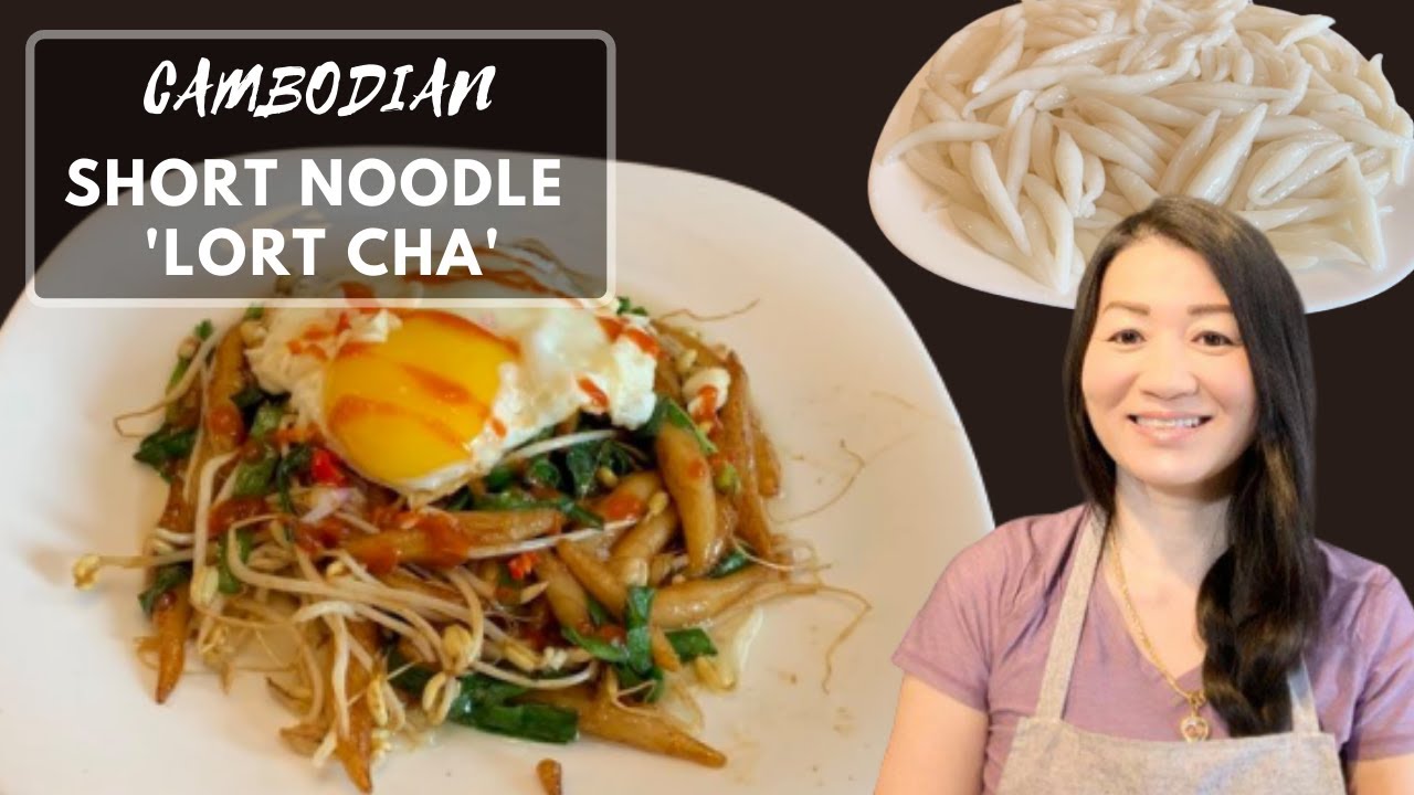 Cambodian Short Noodle 'Lort Cha' || លតឆា || Homemade Memories || - YouTube