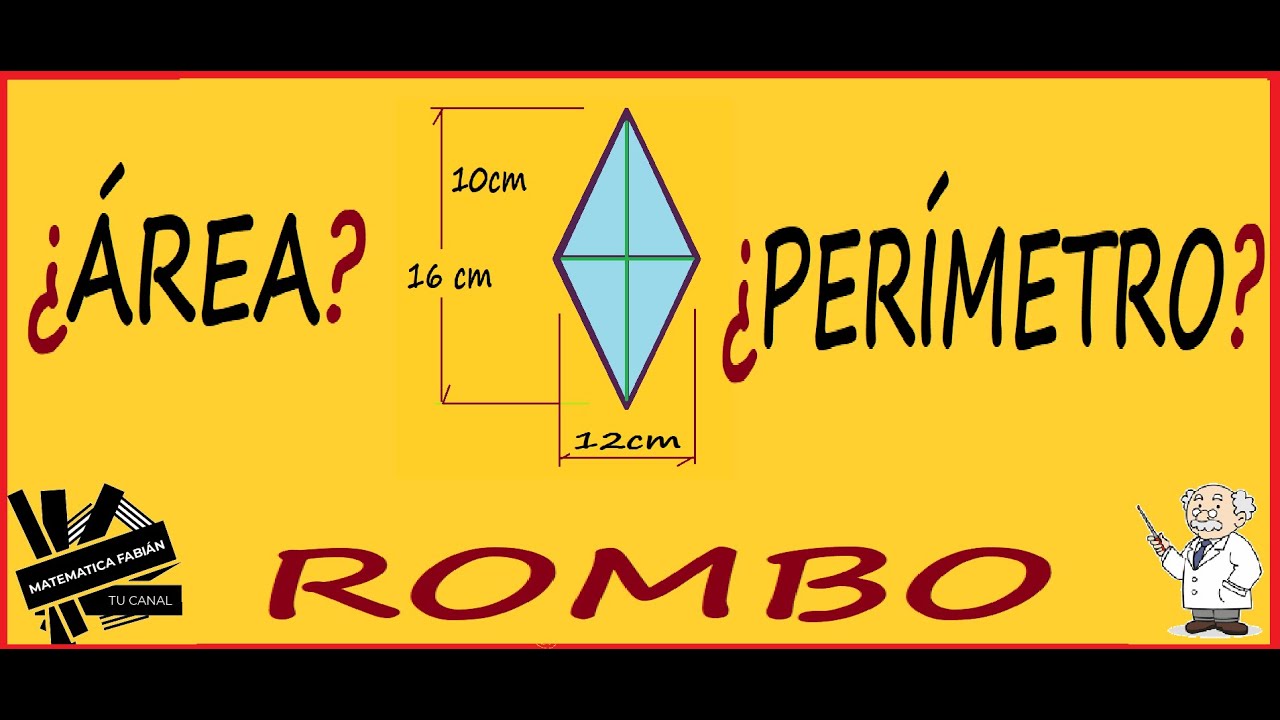 ROMBO ÁREA y PERÍMETRO (Bien explicado). FÓMULAS. Cómo calcular. - YouTube