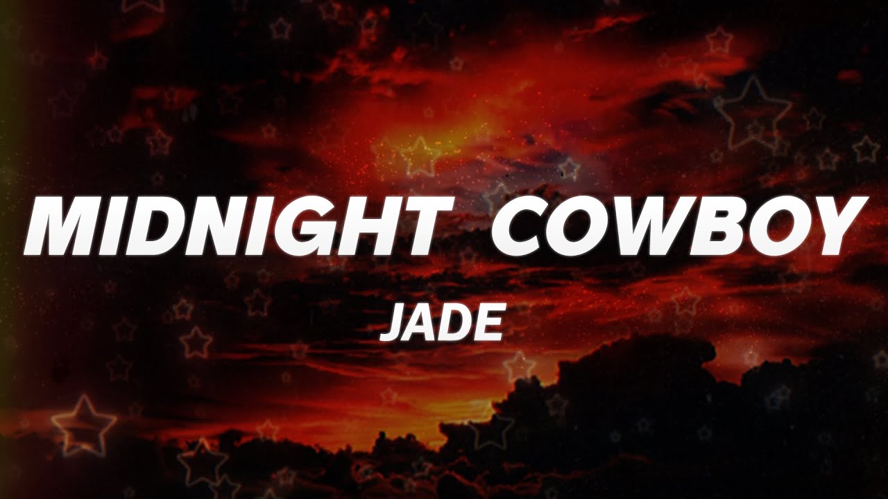 JADE - Midnight Cowboy (Lyrics) - YouTube