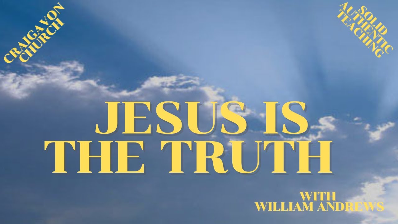 Jesus is the Truth - YouTube