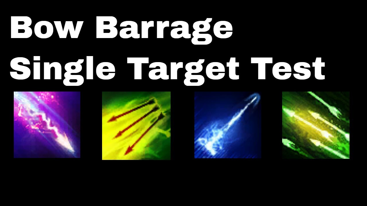 Bow Barrage Single Target Test1: Lightning Arrow, Split Arrow, Galvanic ...