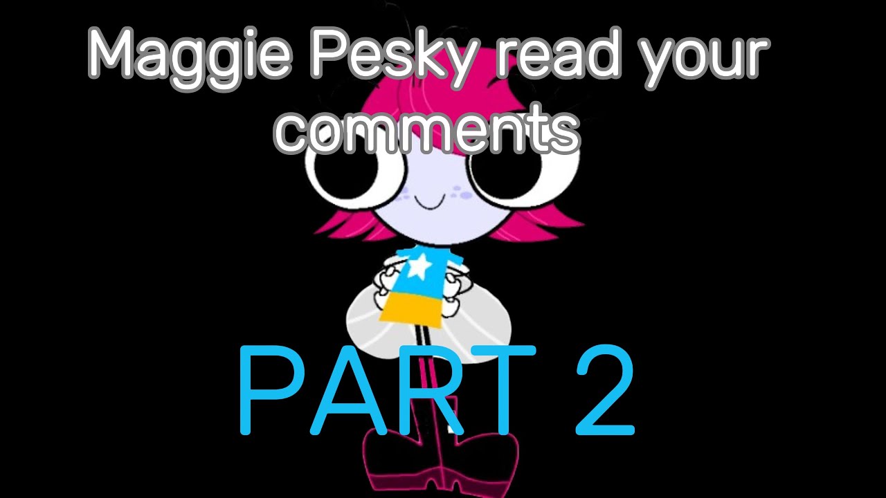 Maggie Pesky reads your comments (Part 2) #comments #comment - YouTube