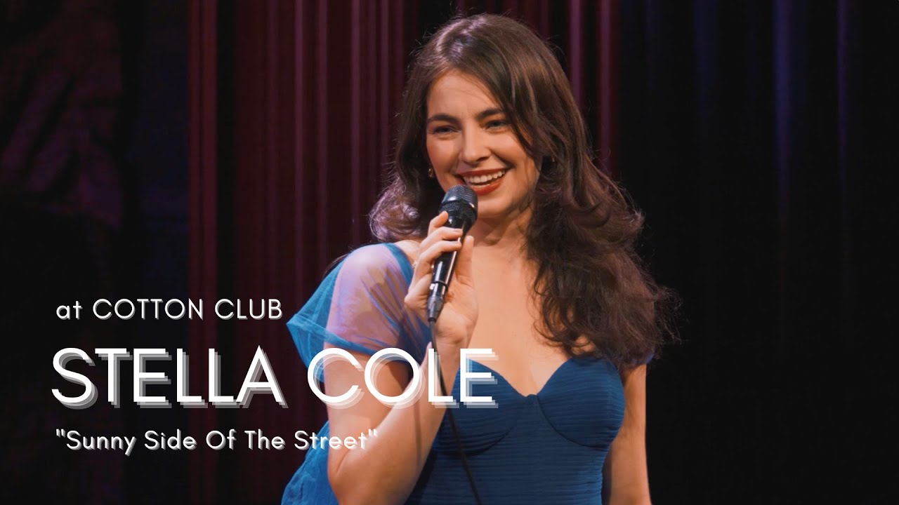 【LIVE】STELLA COLE "Sunny Side Of The Street" COTTON CLUB Live 2025 ...