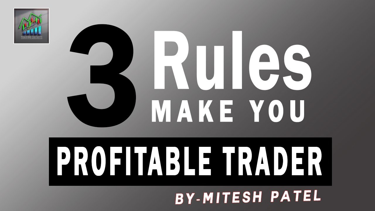 3 Golden Rules of successful Trader | 3 Rules Make you Profitable ...