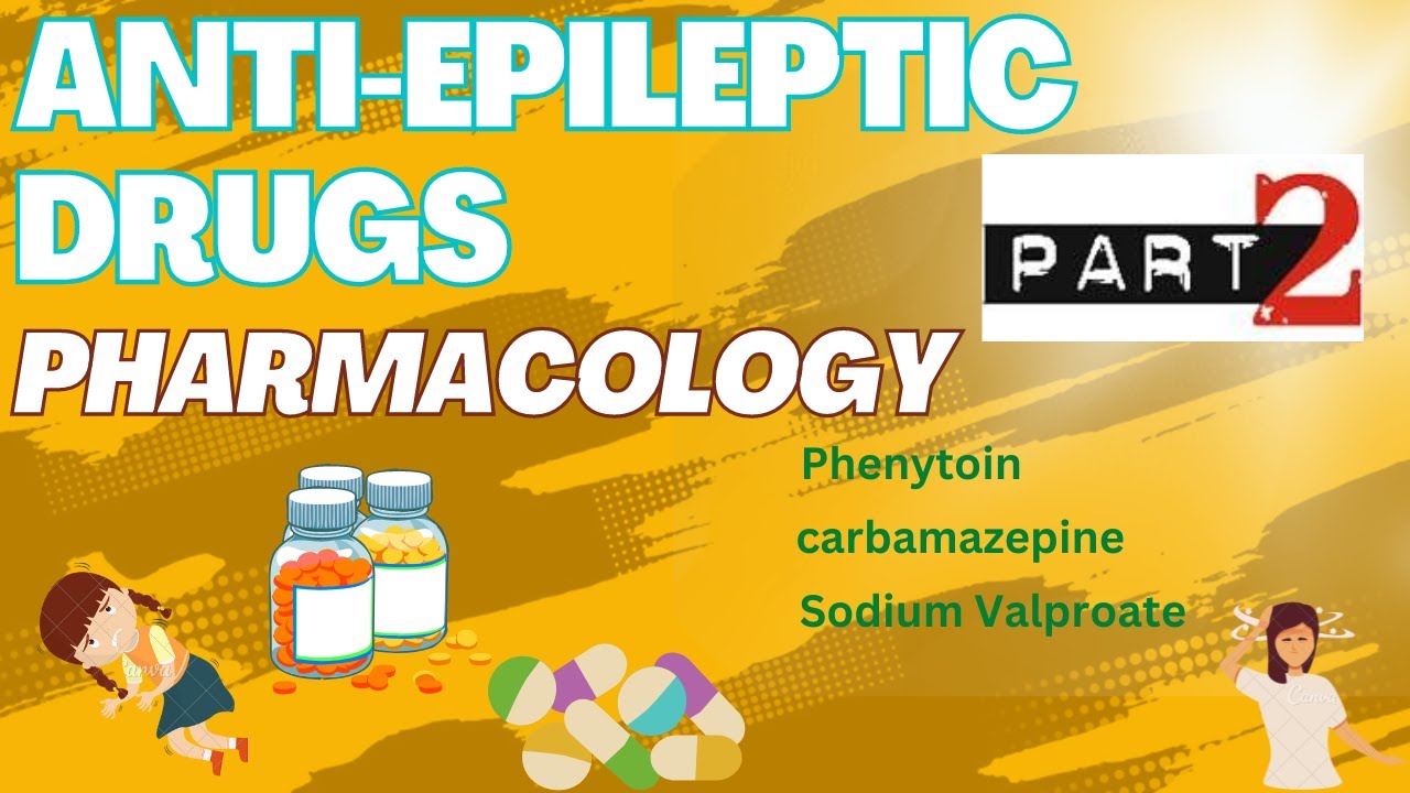 Antiepileptic drugs| Pharmacology| Part-2| Drugs used in treatment of ...
