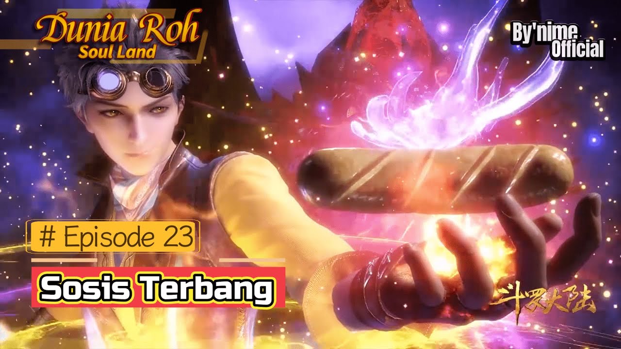 Sosis Terbang Oscar - Dunia Roh Soul Land Episode 23 - YouTube