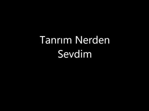 ismail demirci (tanrim nerden sevdim)
