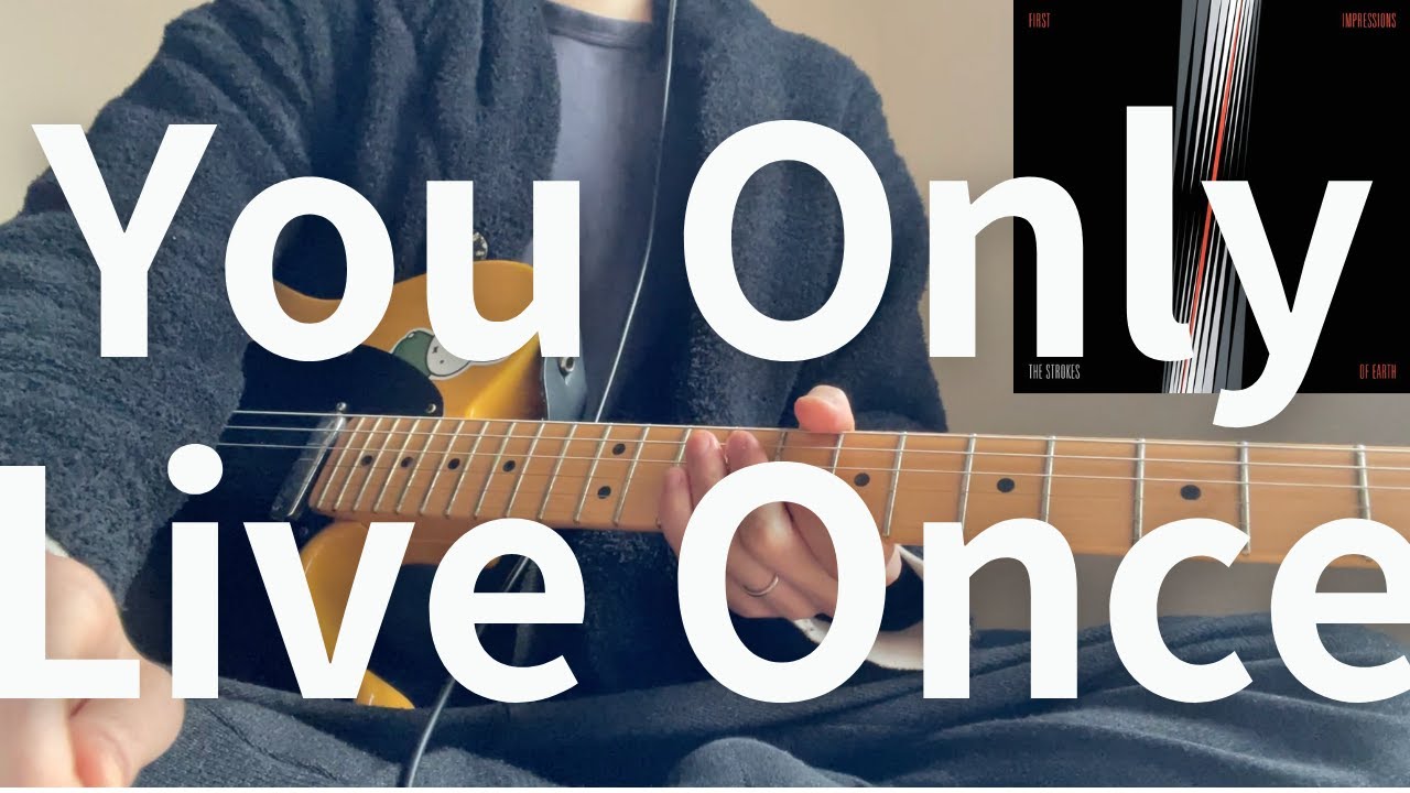 The Strokes - You Only Live Once (Guitar Cover with TAB) - YouTube