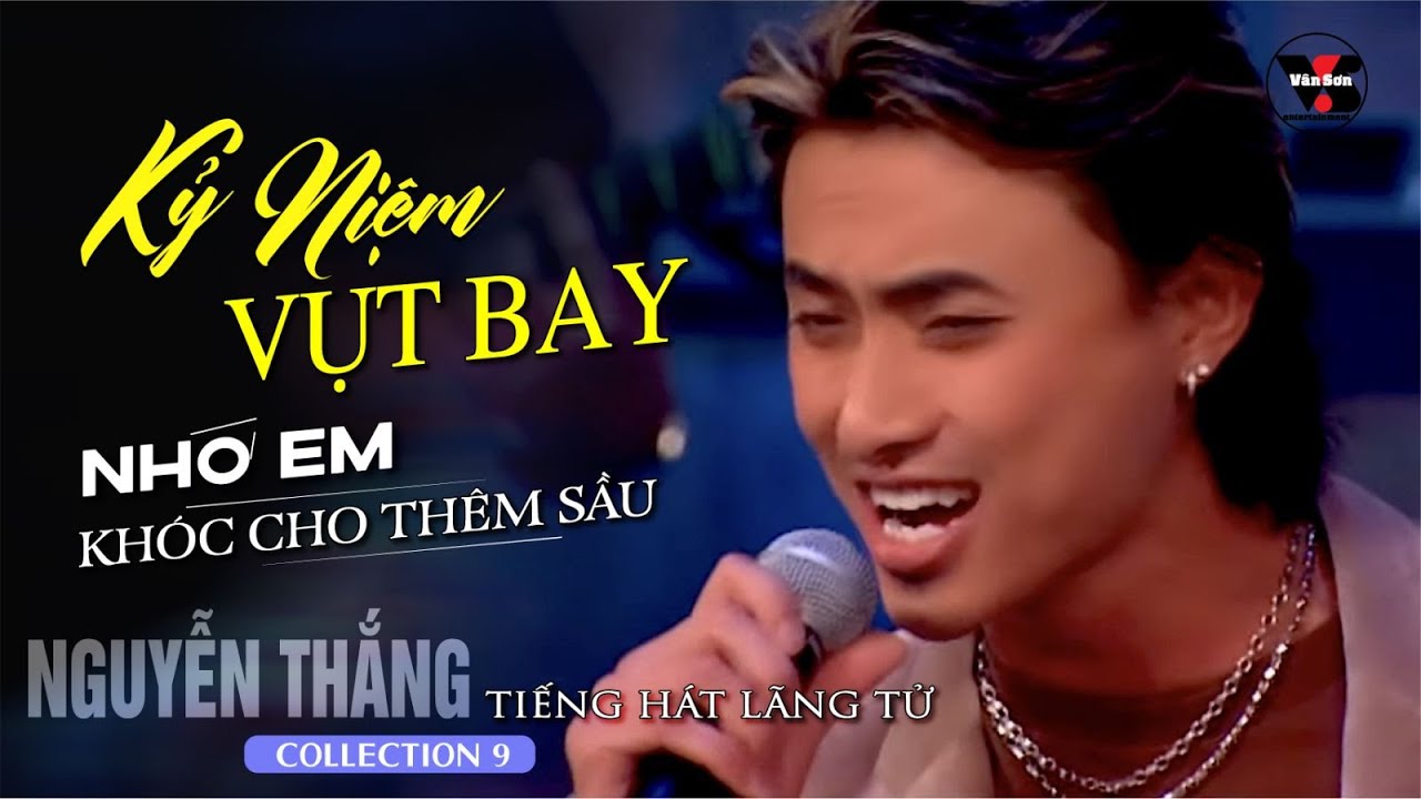 🌹VAN SON Nguyễn Thắng Collection 9 - KỶ NIỆM VỤT BAY @VanSon - YouTube