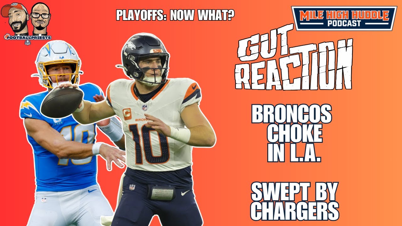 Gut Reaction: Broncos Choke in L.A., Swept by Chargers | Mile High ...