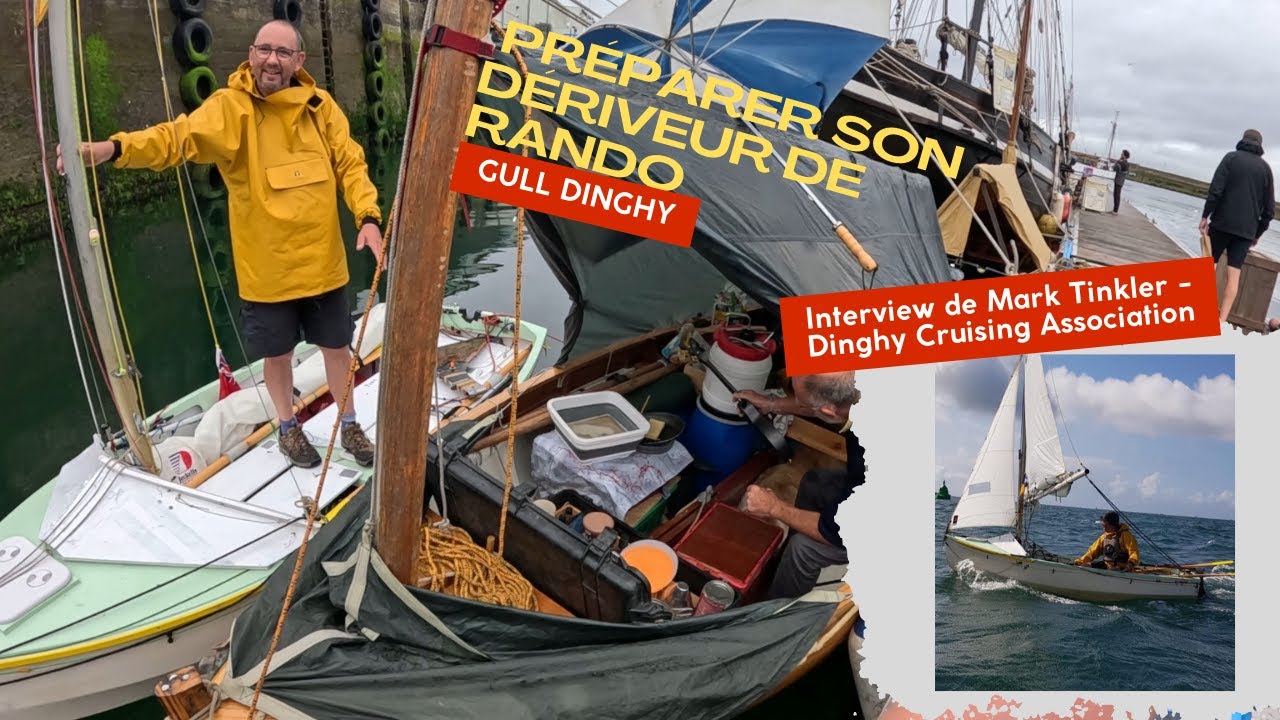 📝Préparation du Gull : Astuces de M.Tinkler, Dinghy Cruising ...