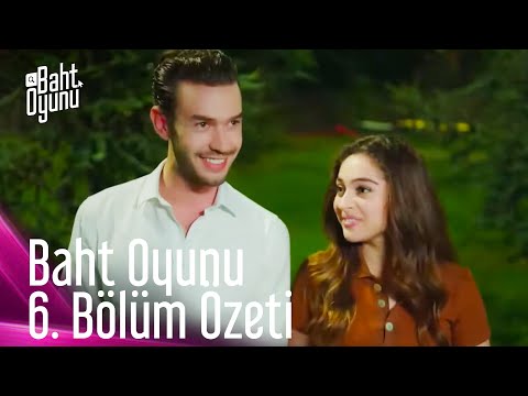 Baht Oyunu 6. Bölüm Özeti