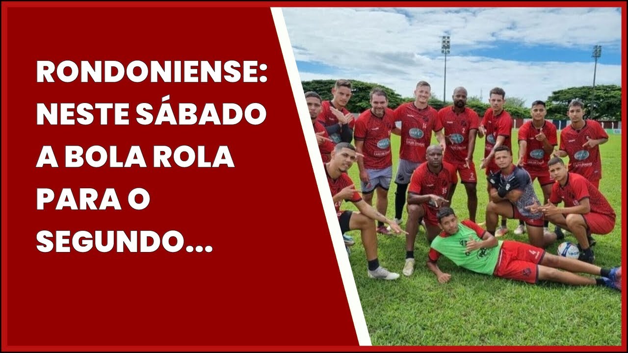 RONDONIENSE: NESTE SÁBADO A BOLA ROLA PARA O SEGUNDO JOGO DA SEMIFINAL ...
