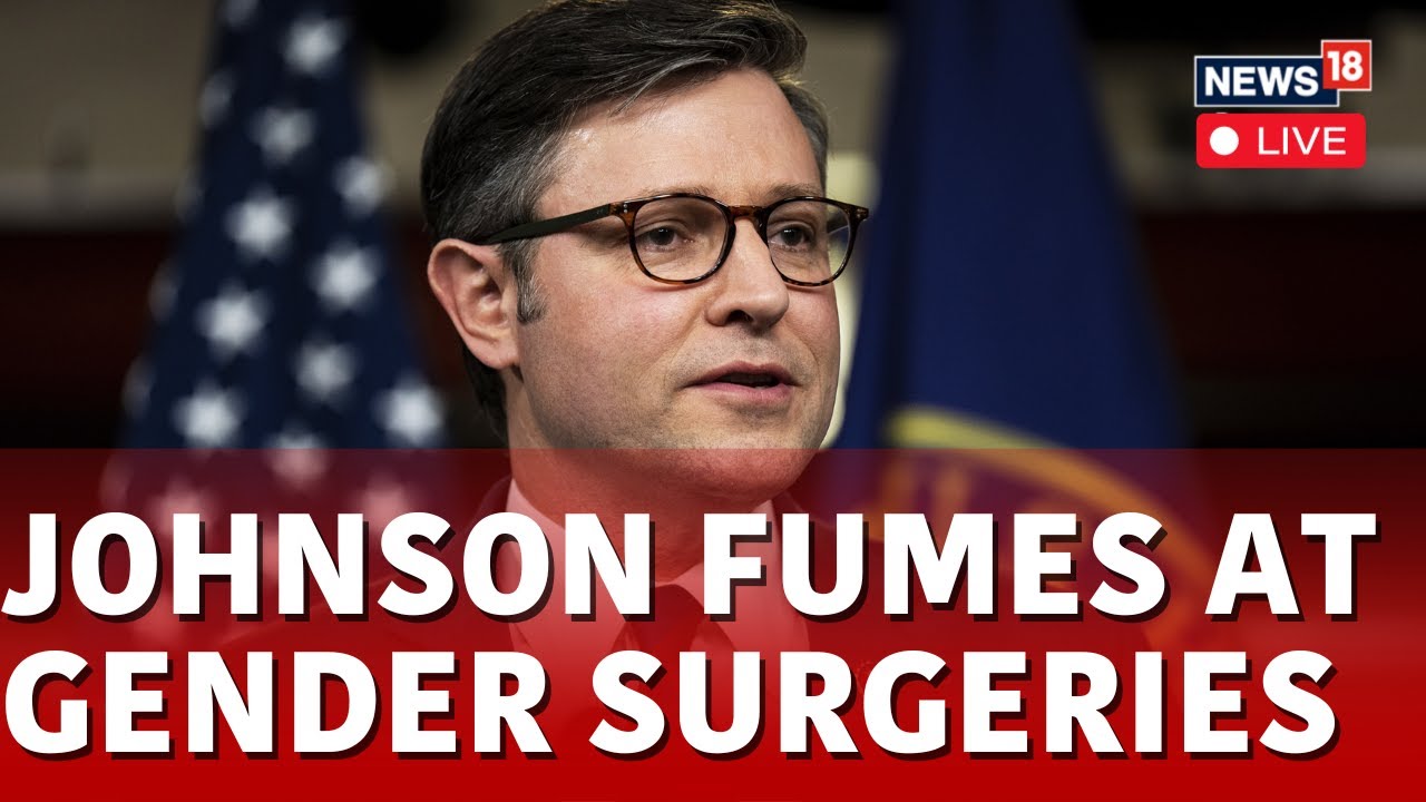 Mike Johnson LIVE | Speaker Johnson On Gender Storm | U.S. News LIVE ...