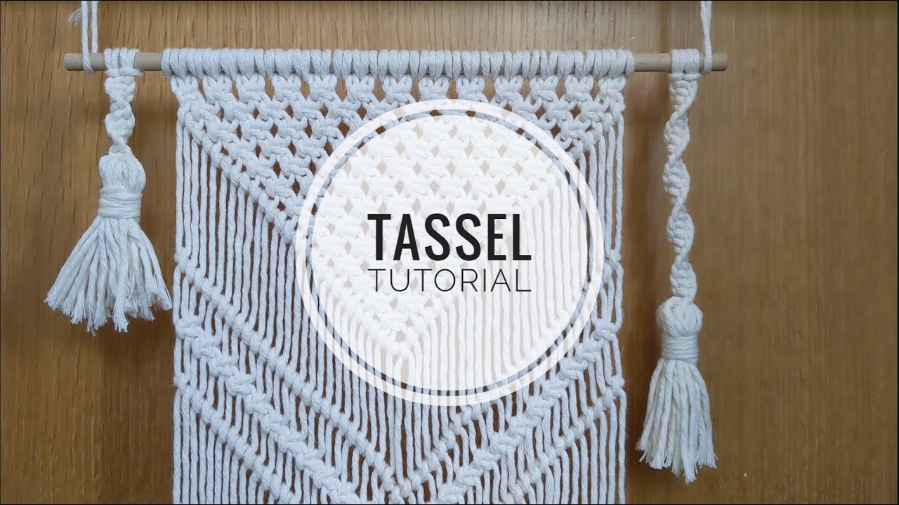 MACRAME TUTORIAL | TASSELS - YouTube