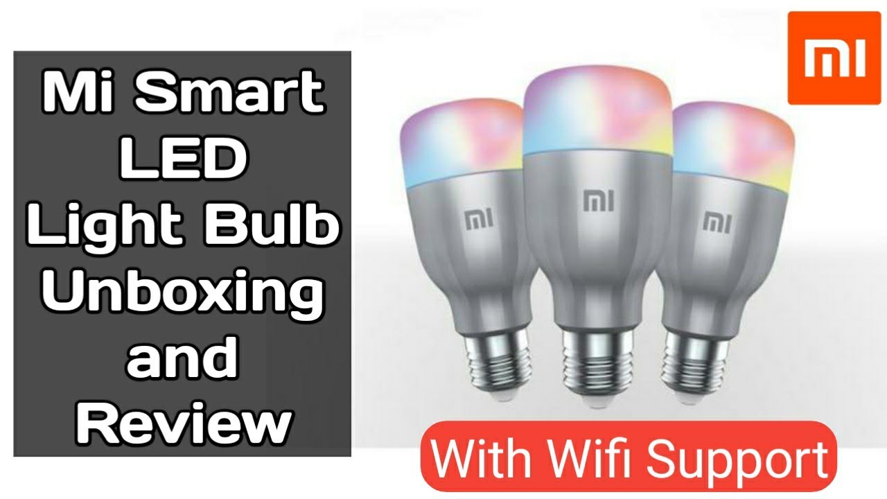 Mi Led Wifi Smart Bulb Review || Mi E27 Bulb || Mi Bulb Full Guide 😁😁 ...