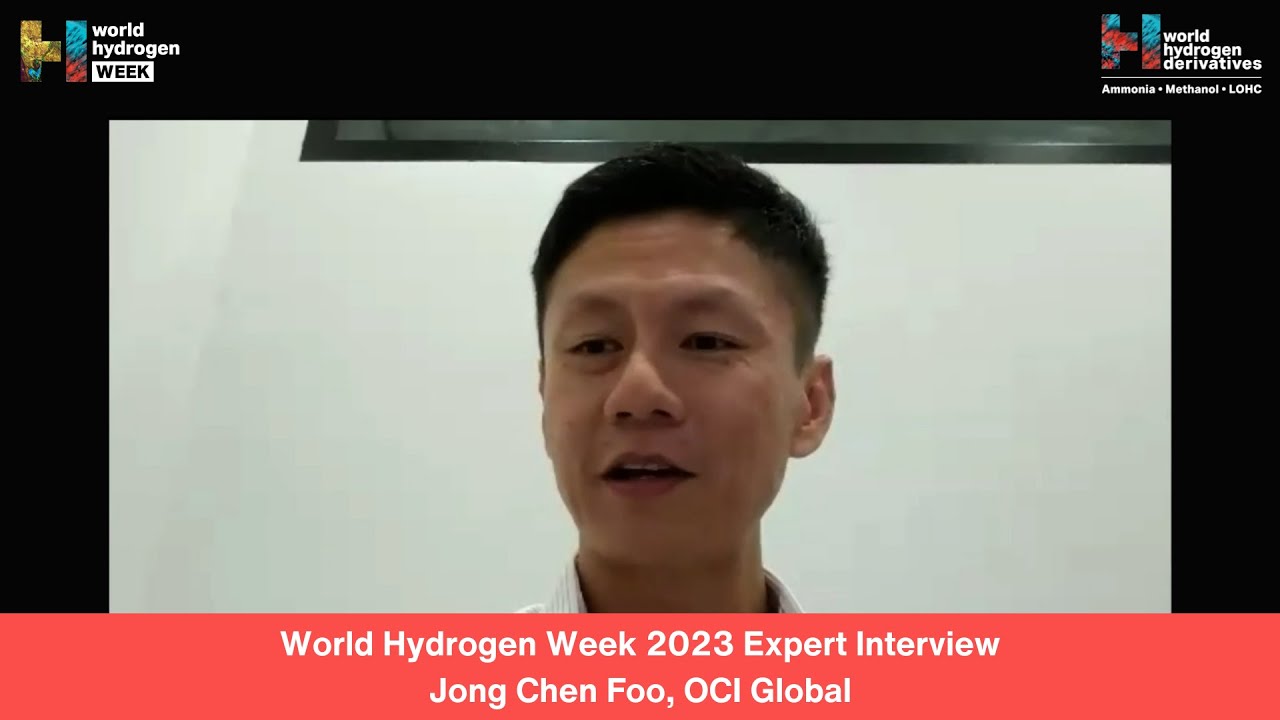 World Hydrogen Week: Expert Interview - Jong Chen Foo, OCI Global - YouTube