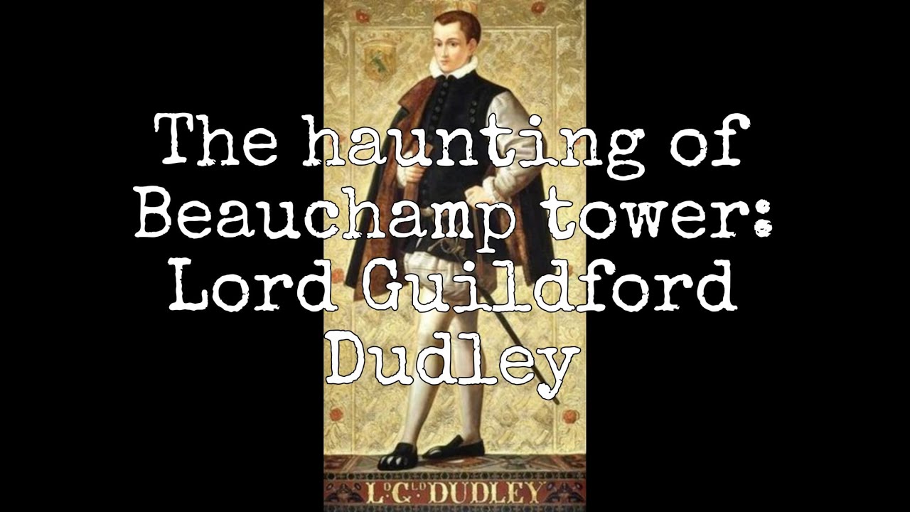 The Haunting of Beauchamp Tower: Lord Guildford - YouTube