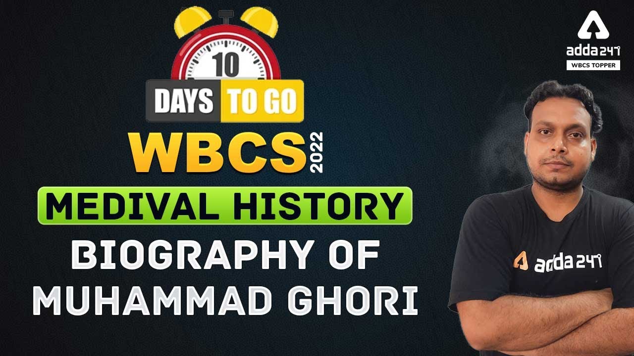 Biography of Muhammad Ghori | MEDIEVAL HISTORY | WBCS 2022 | Adda247 ...