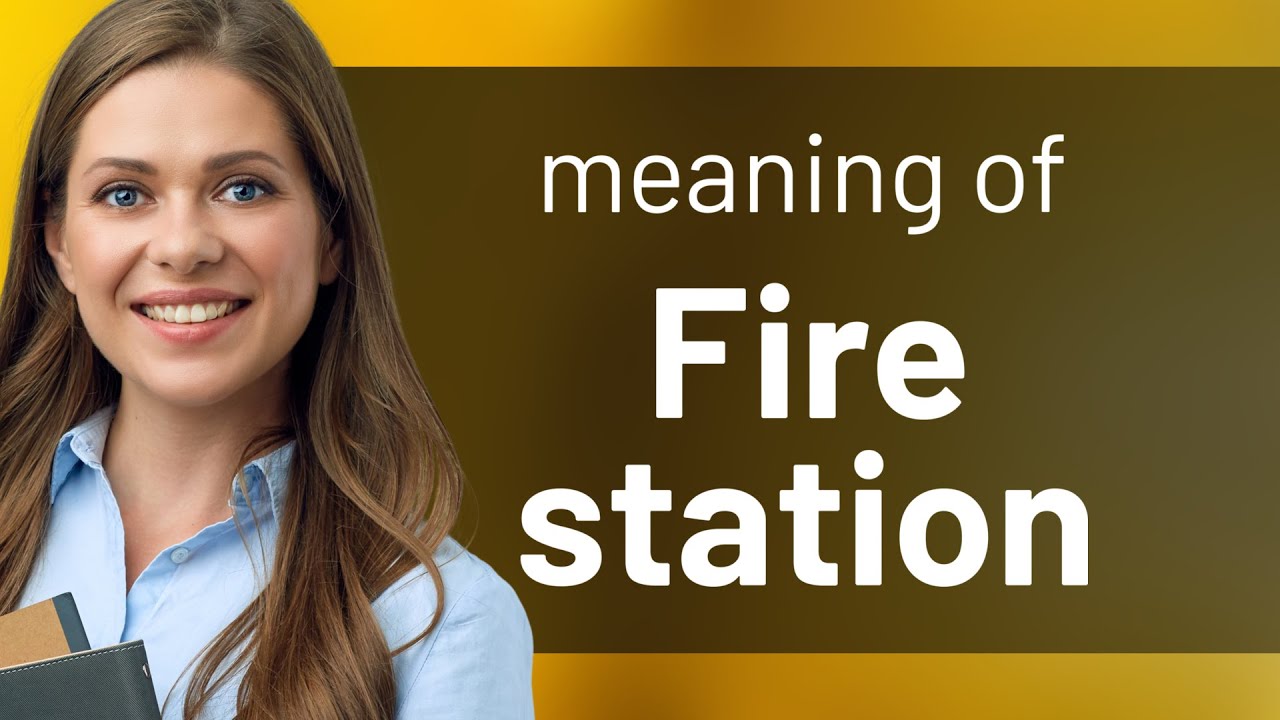 Fire station | what is FIRE STATION definition - YouTube