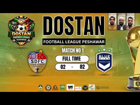DOSTAN FOOTBALL LEAGUE SESON 1|HIGHLIGHTS MATCH 1|SDFC PESHAWAR VS BLUE STAR MARDAN |
