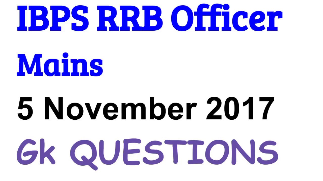 GK GA Questions Asked In IBPS RRB PO Mains 2017 Exam IBPS RRB PO gk-ga-questions-asked-in-ibps-rrb-po-mains-2017-exam-ibps-rrb-po