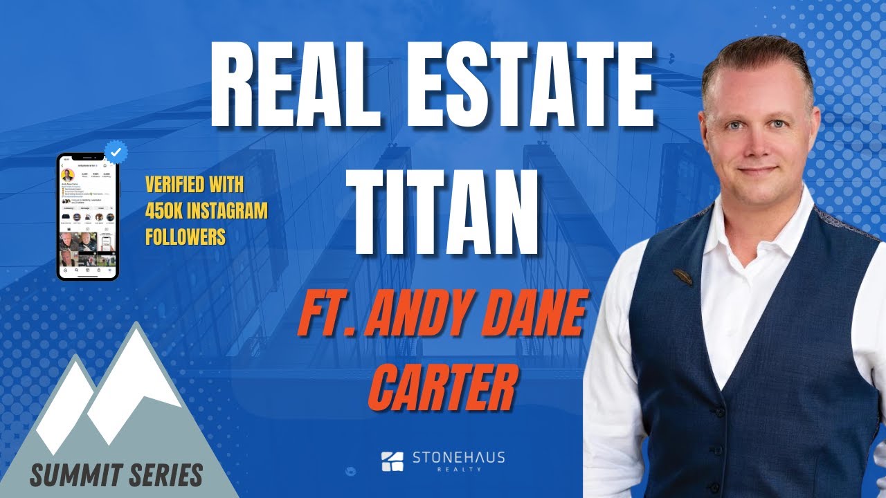 Interviewing the Titan of Real Estate Andy Dane Carter | Summit Series ...