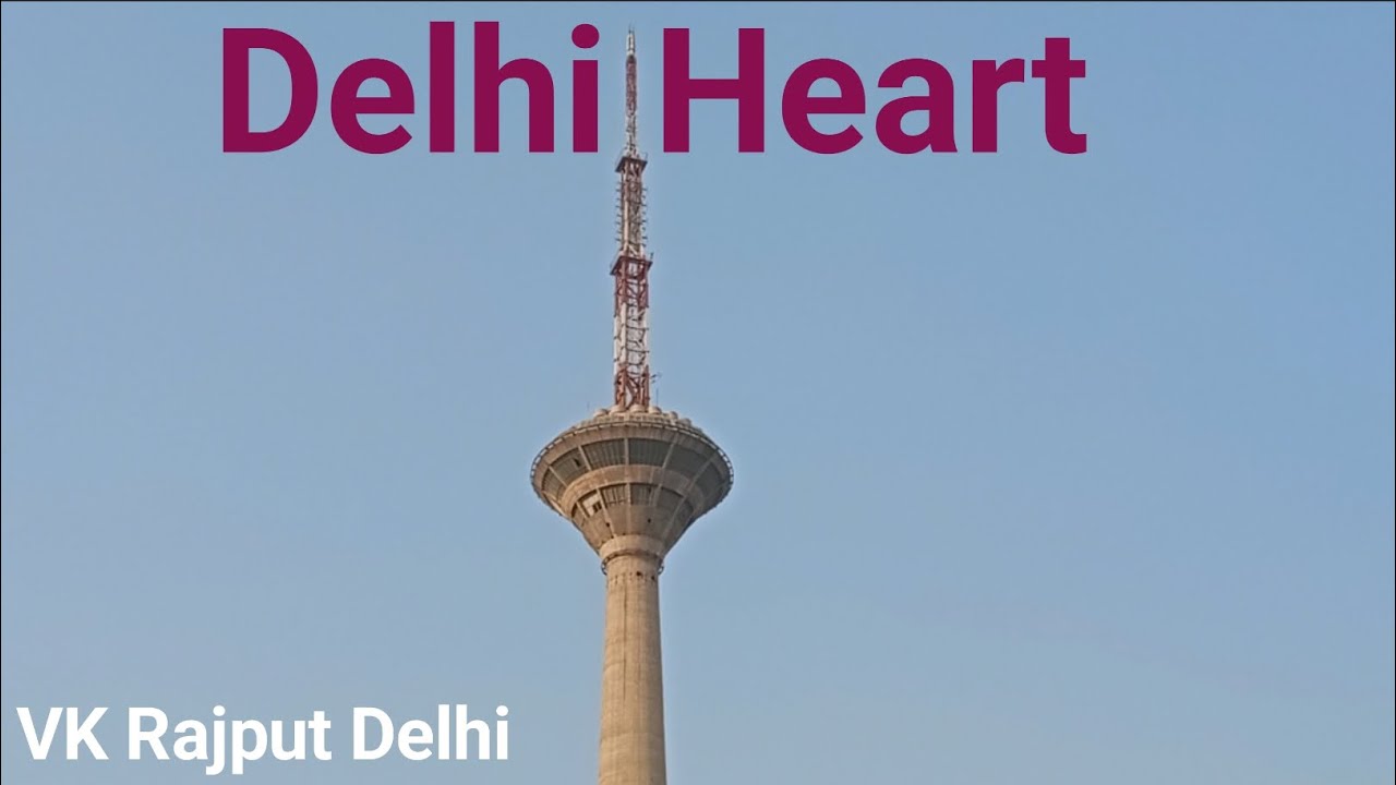 Delhi Heart|new video|new vlog|Delhi|India|New Delhi|Delhi heart nsp ...