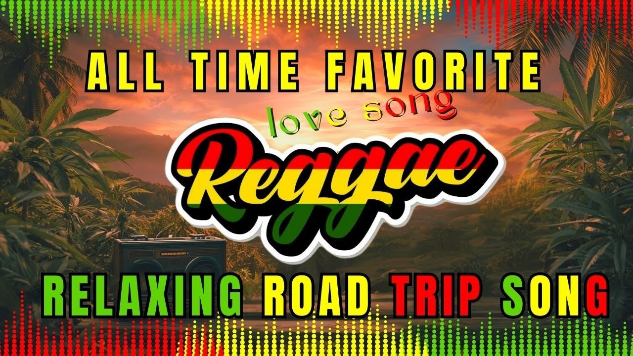 RELAXING SLOW ROCK REGGAE REMIX 🎵 REGGAE LOVE SONGS 2025🎵 BEST OF ROOTS ...