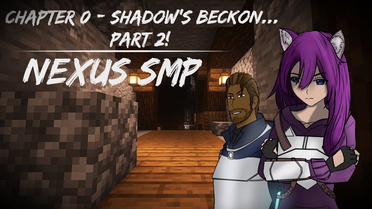 Shadow's Beckon Pt. 2 - Nexus SMP - YouTube