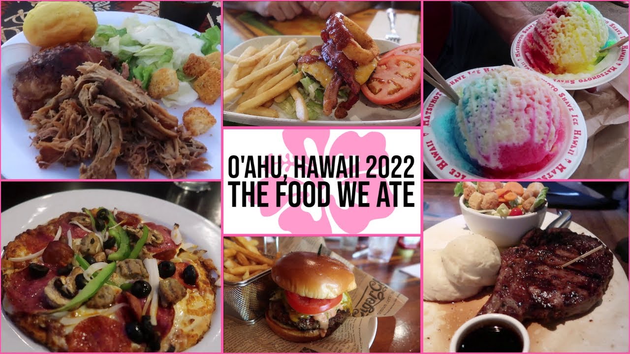 O‘ahu,Hawaii,2022: All The Food We Ate - YouTube