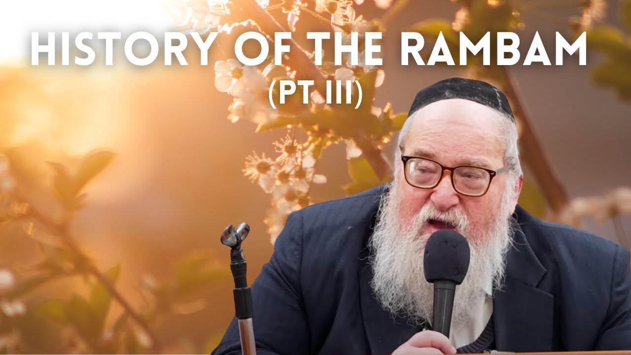 History of The Rambam (Pt III) | Rabbi Yitzchak Breitowitz - YouTube