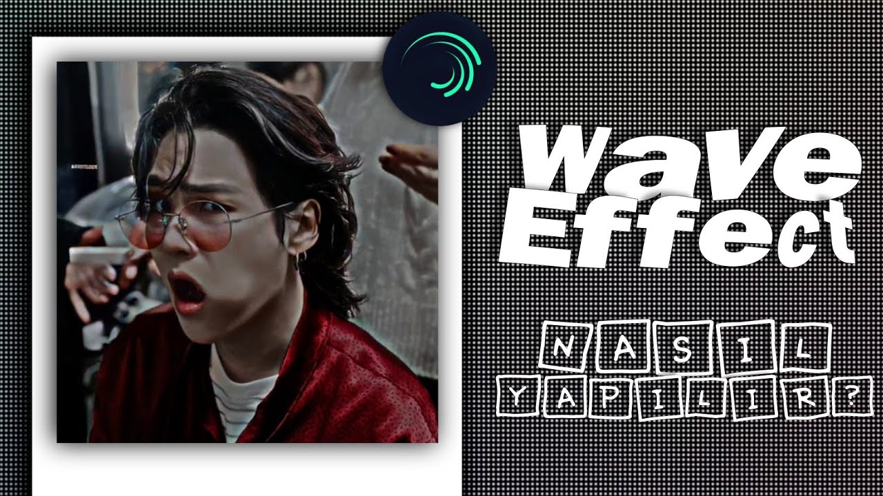Dalga Efekti Nasıl Yapılır? | Alight Motion Wave Effect Tutorial ...