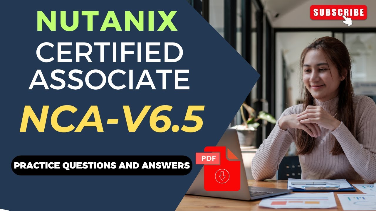 Part#1 | Nutanix Certified Associate (NCA- V 6.5) | Practice Questions and Answers - YouTube