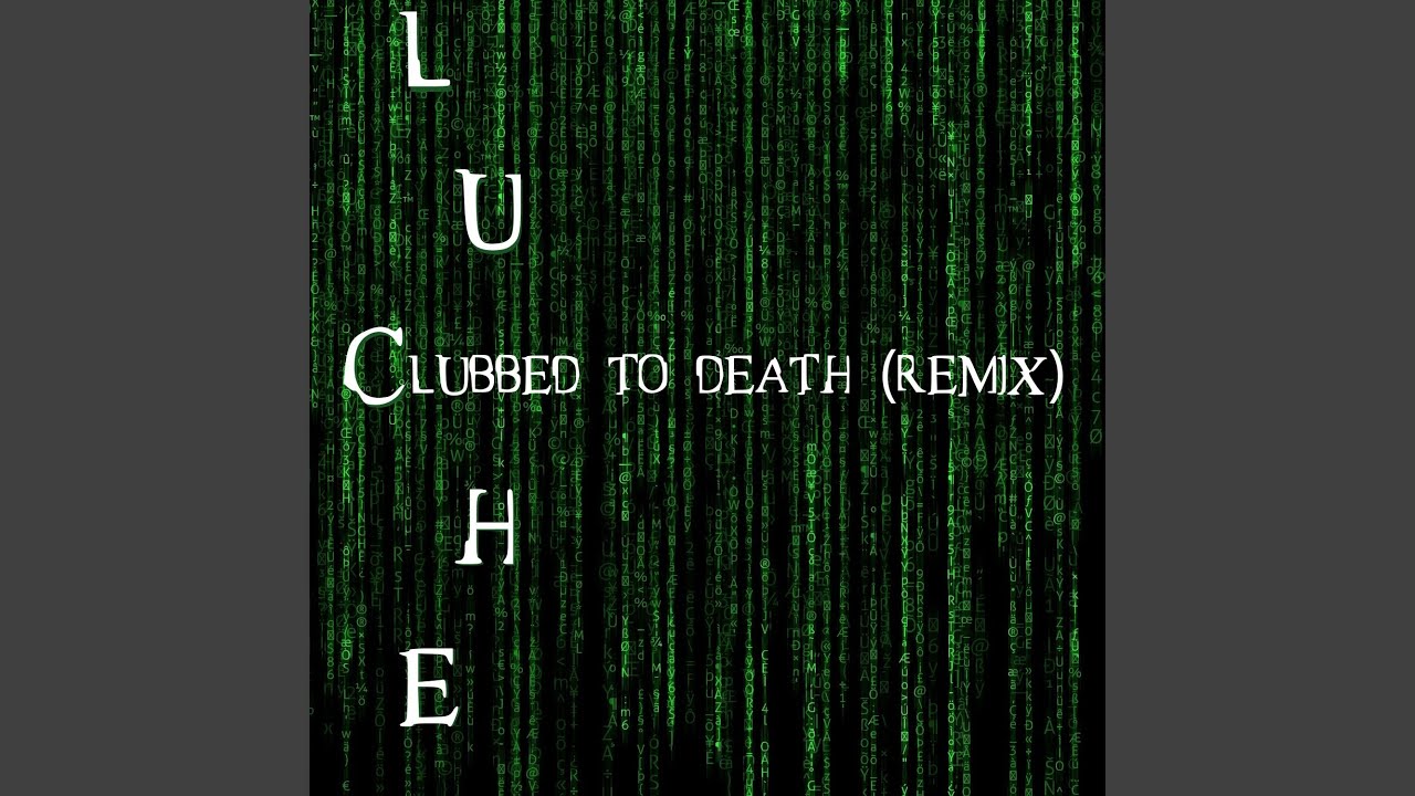 Clubbed To Death (Luche Remix) - YouTube