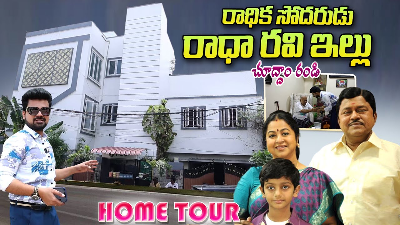 Radha Ravi Home Tour | Legendary Actor Radha Ravi Home in Chennai ...