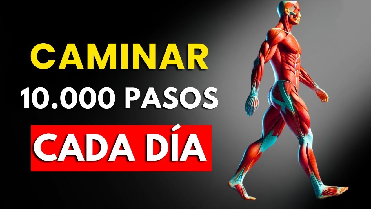 Cómo CAMINAR 10,000 PASOS AL DÍA TRANSFORMARÁ TOTALMENTE tu CUERPO en 1 mes - YouTube