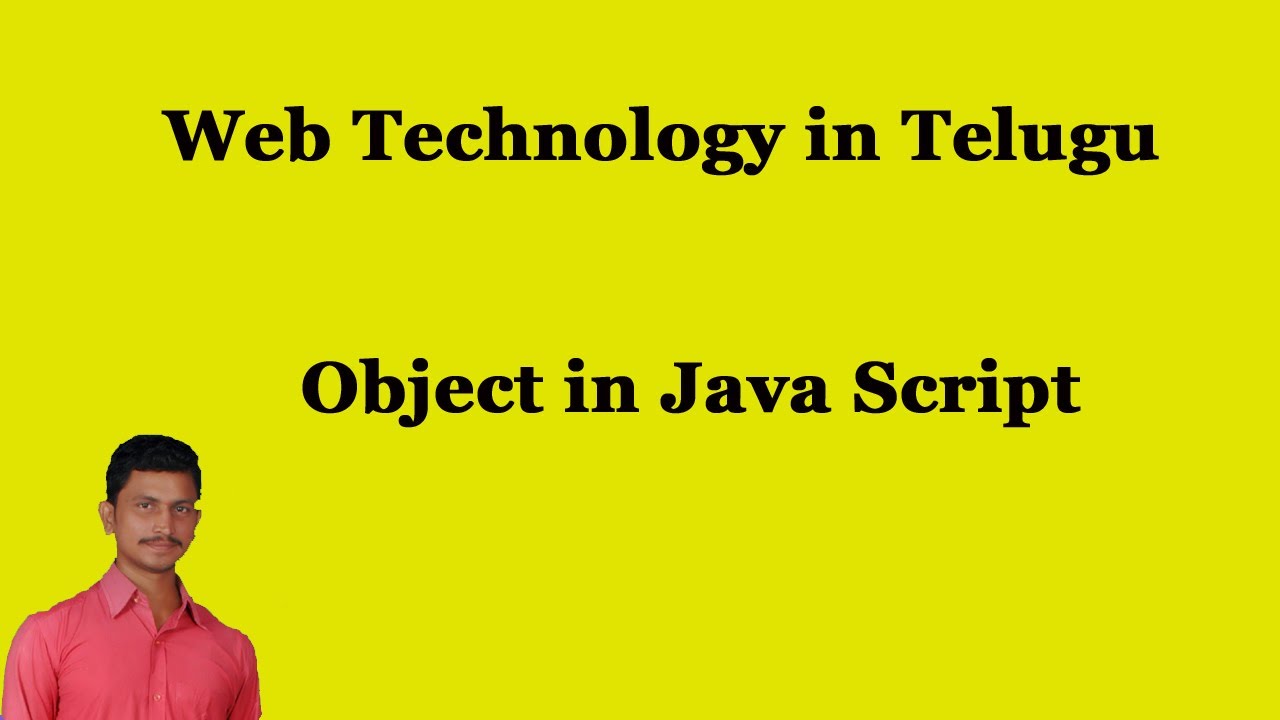 Object In Java Script Web Technology In Telugu By Mr Sivarao Youtube 1486