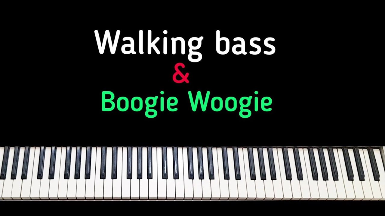 Walking bass & Boogie woogie. - YouTube
