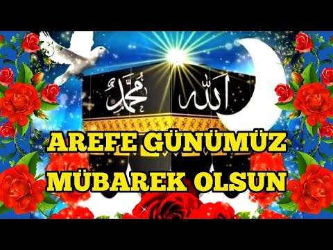 🌹2024🌹 AREFE GÜNÜMÜZ 🌹 MÜBAREK OLSUN 🌹 AREFE 🌹 KURBAN BAYRAMI  MESAJLARI 🌹 RESİMLİ 🌹 ANLAMLI İLAHLİ