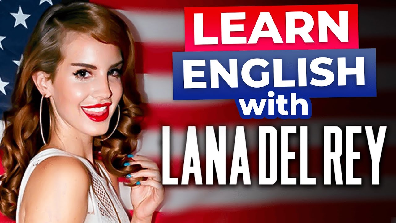 Learn English With Lana Del Rey - YouTube