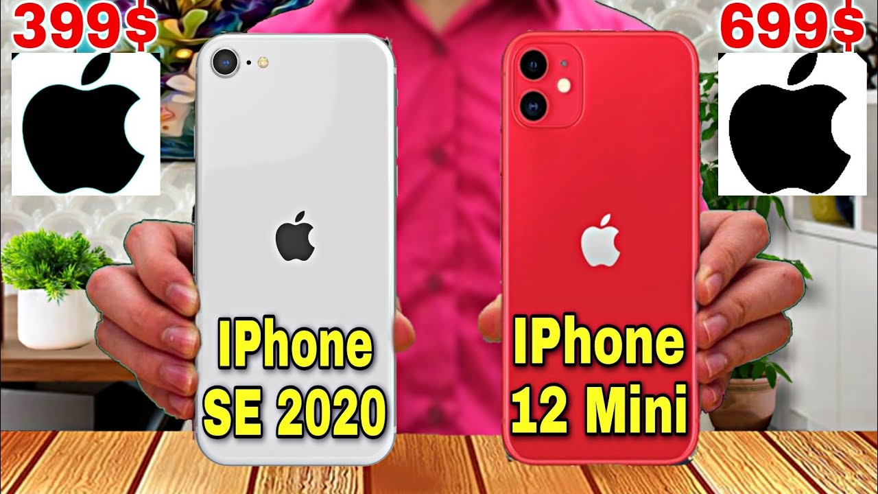 IPhone 12 Mini vs iPhone SE 2020 |مقارنة شاملة 🔥 - YouTube