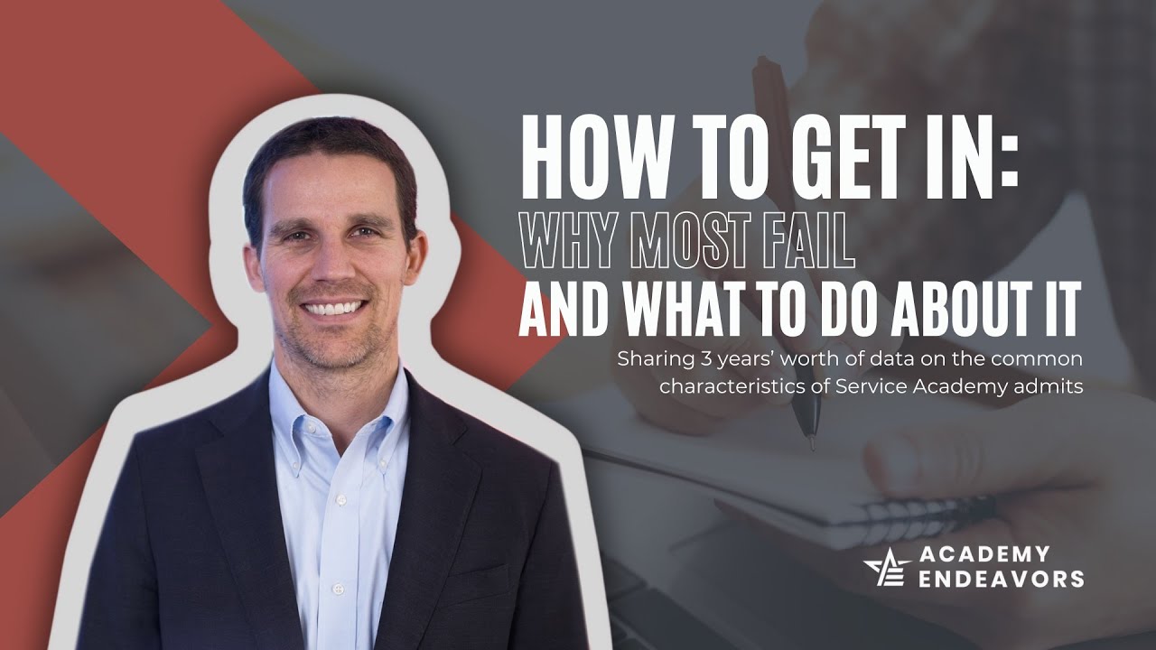 How To Get Into A Service Academy: Why Most Fail And What To Do About ...