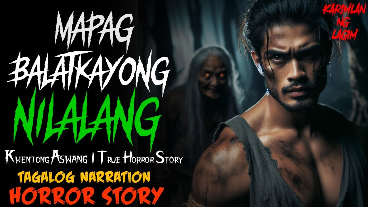 MAPAG-BALATKAYONG NILALANG | True Horror Story | Tagalog Horror Story ...