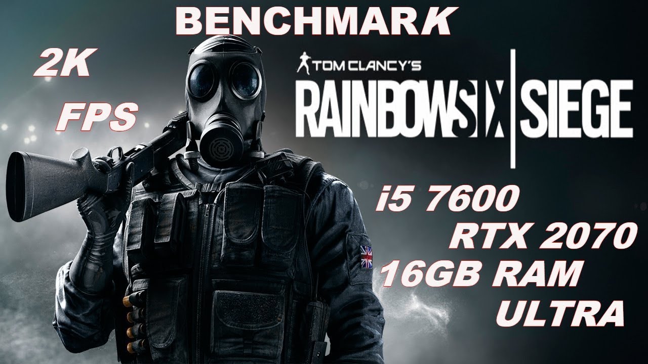 Tom Clancy's Rainbow Six Siege.BENCHMARK.2K.i5 7600,RTX 2070,16GB RAM ...