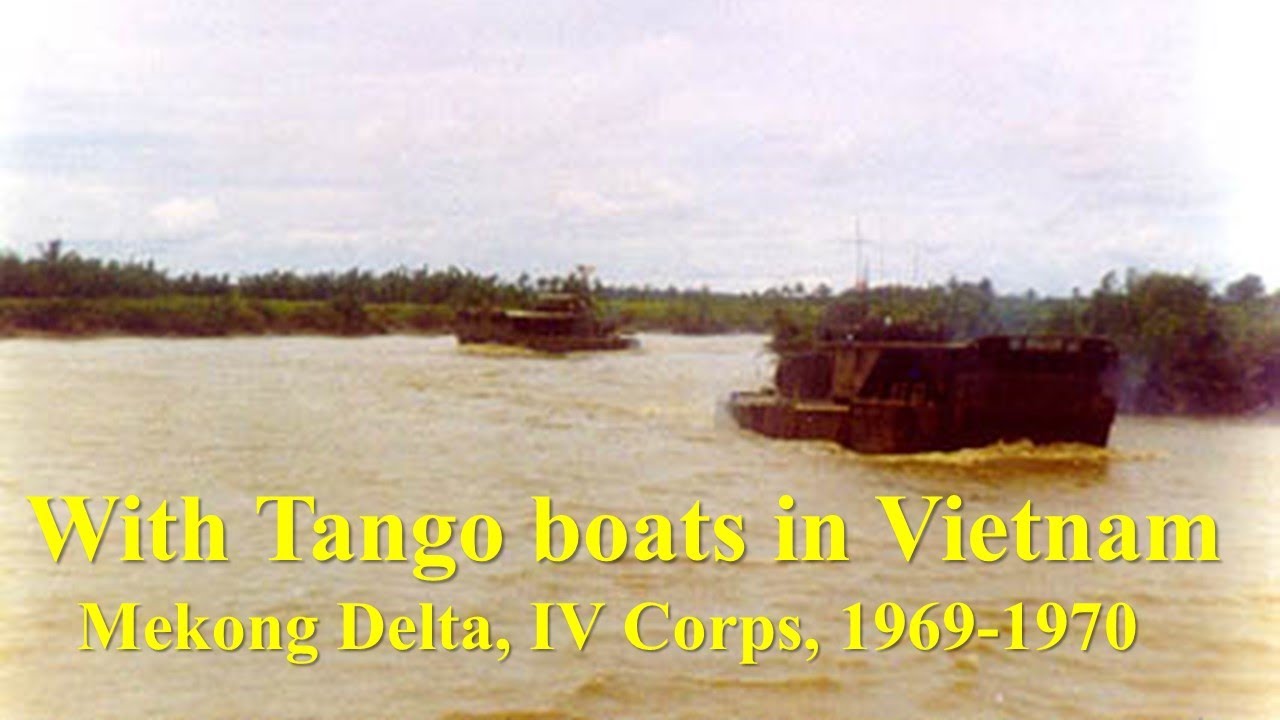 With Tango Boats in Vietnam: Mekong Delta, IV Corps, 1969-1970 - YouTube