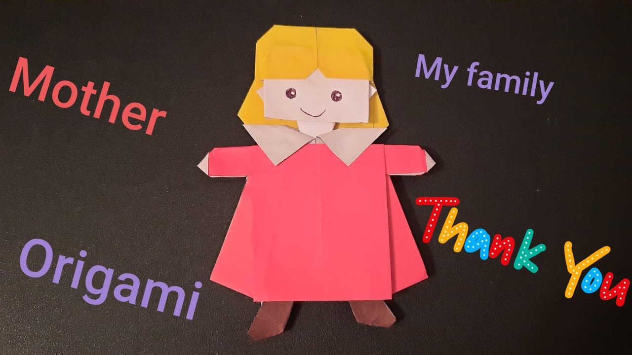 Origami/My family-mother/Origami/Familia mea-mama - YouTube